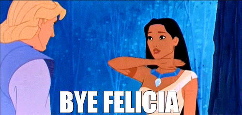 16 Bye Felicia Gifs You Need In Your Life | The Odyssey Online