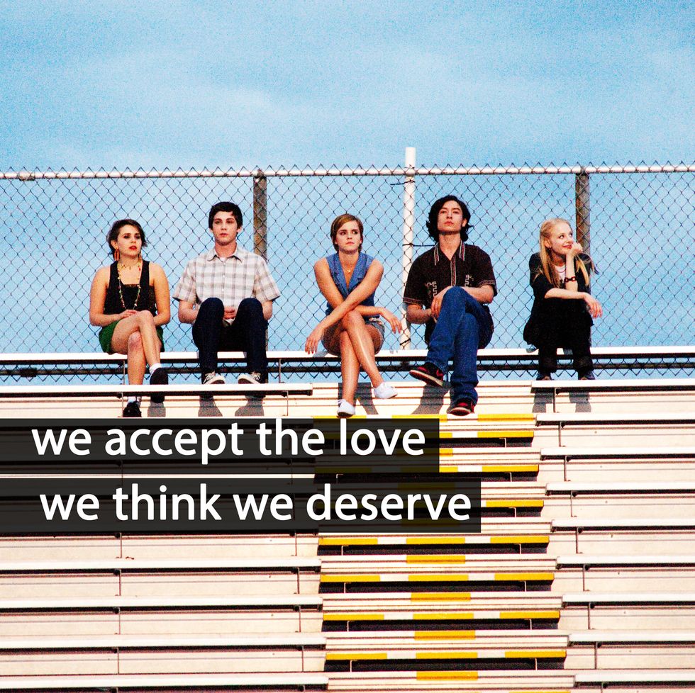 “We Accept The Love We Think We Deserve." | The Odyssey Online
