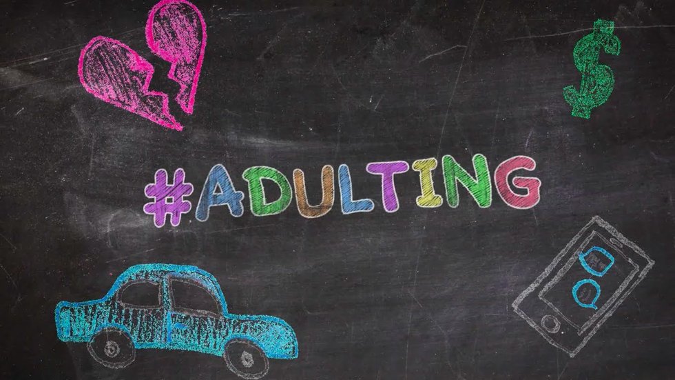 8 Signs You’ve Had To Officially Start Adulting | The Odyssey Online
