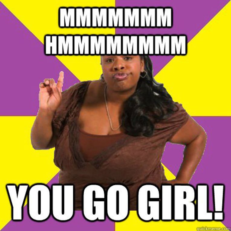 You Go Girl Meme Funny