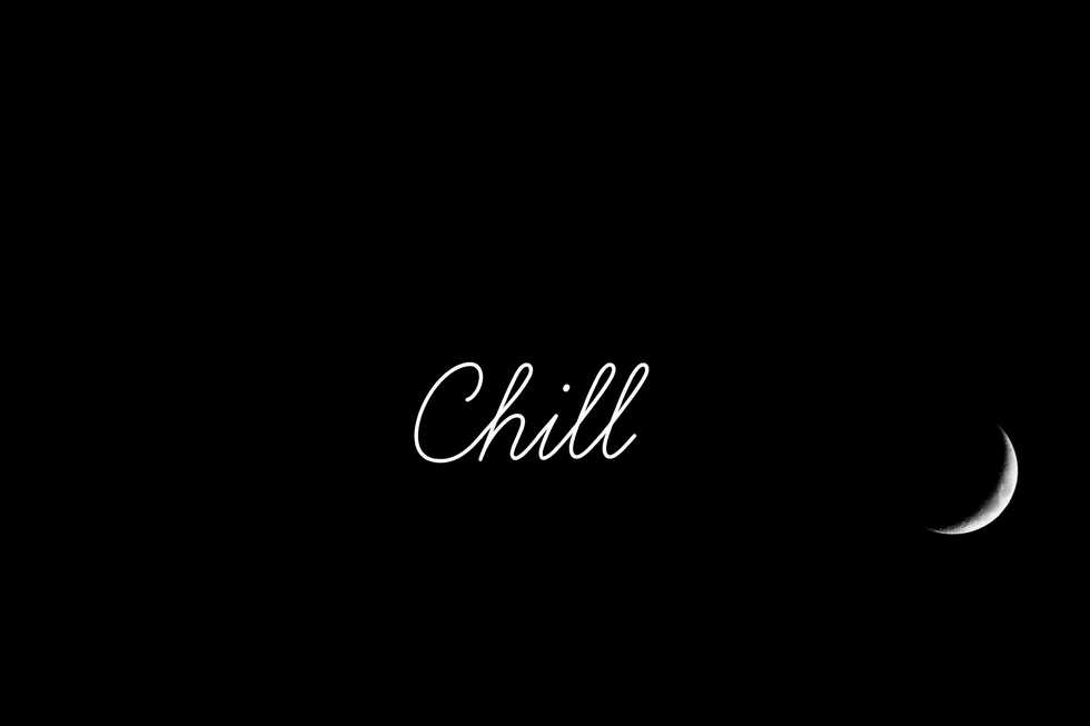 No Time To Chill Gives Me No Chill | The Odyssey Online