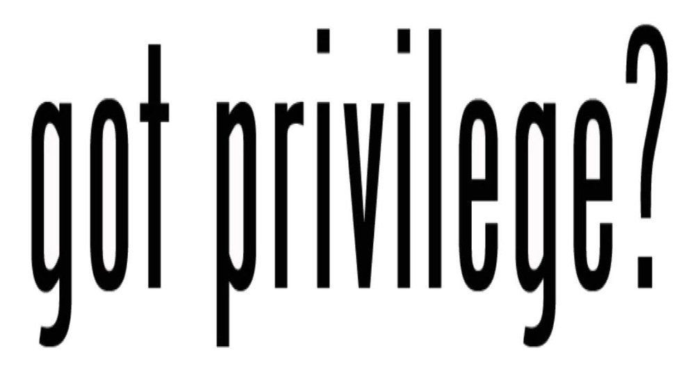 What Does It Mean To Be Privileged? | The Odyssey Online