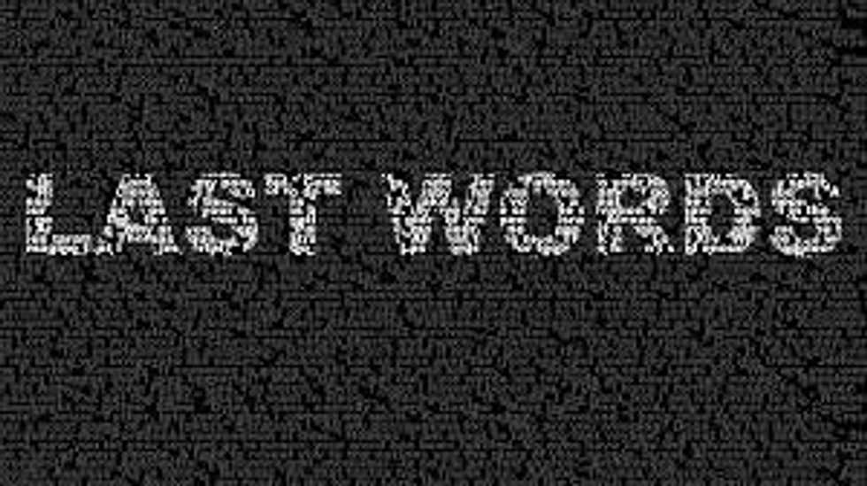 Last Words | The Odyssey Online