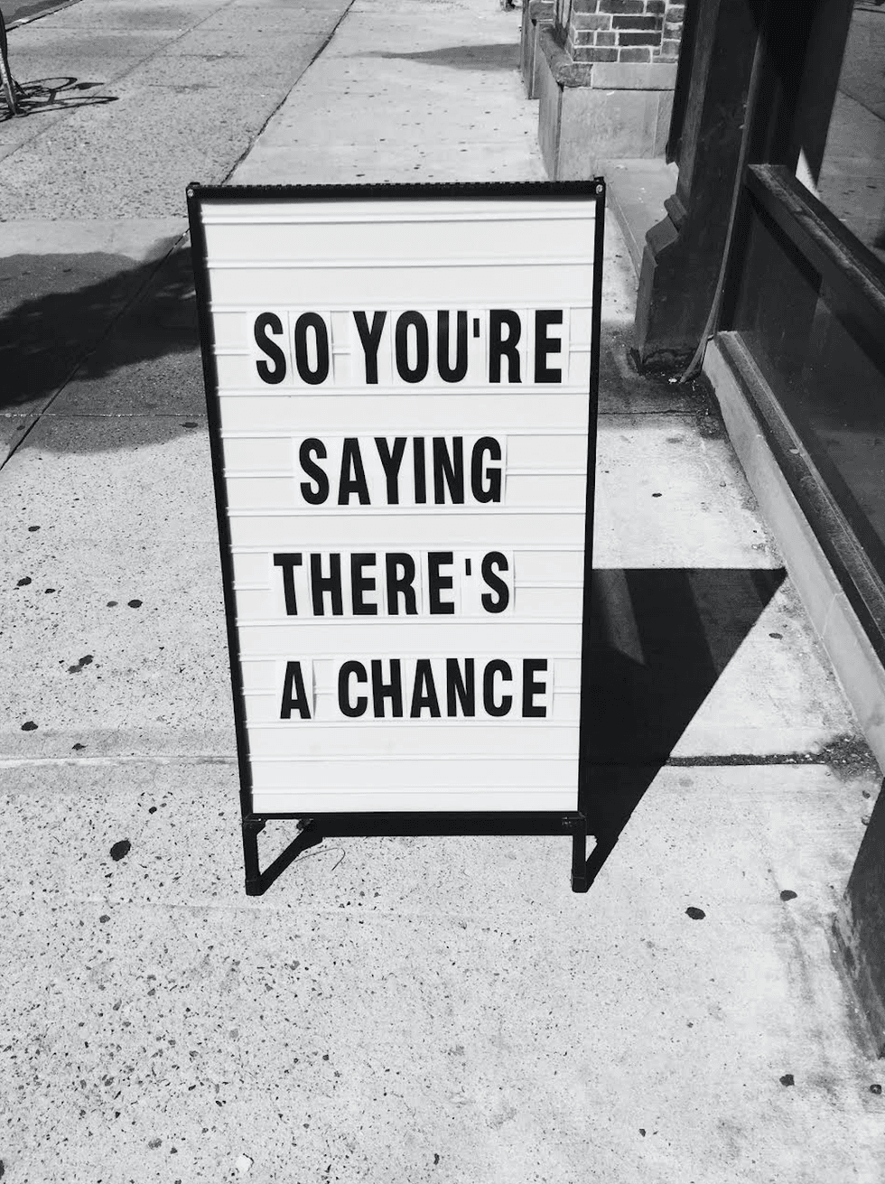 So You're Saying There's A Chance | The Odyssey Online