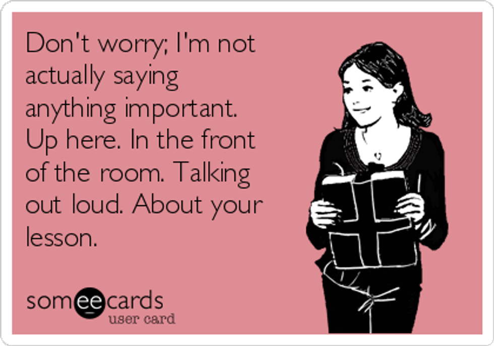 22 Things Only Teachers Will Understand | The Odyssey Online