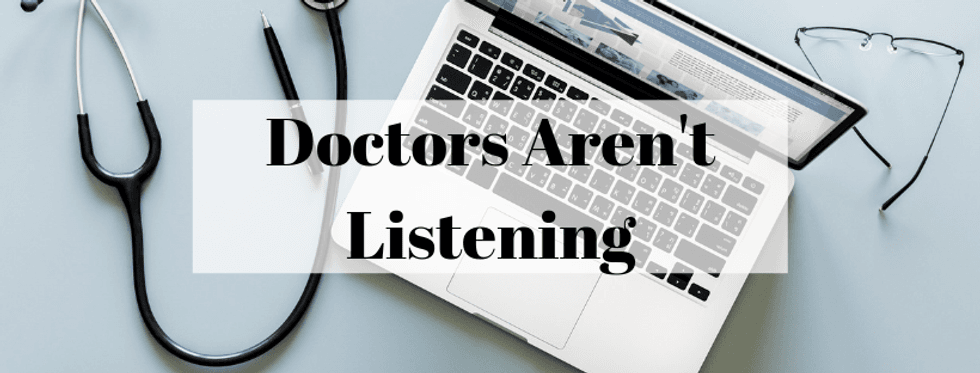 Doctors Aren't Listening to Their Patients. | The Odyssey Online
