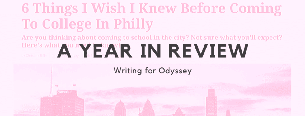 A Year In Review: Writing For Odyssey | The Odyssey Online
