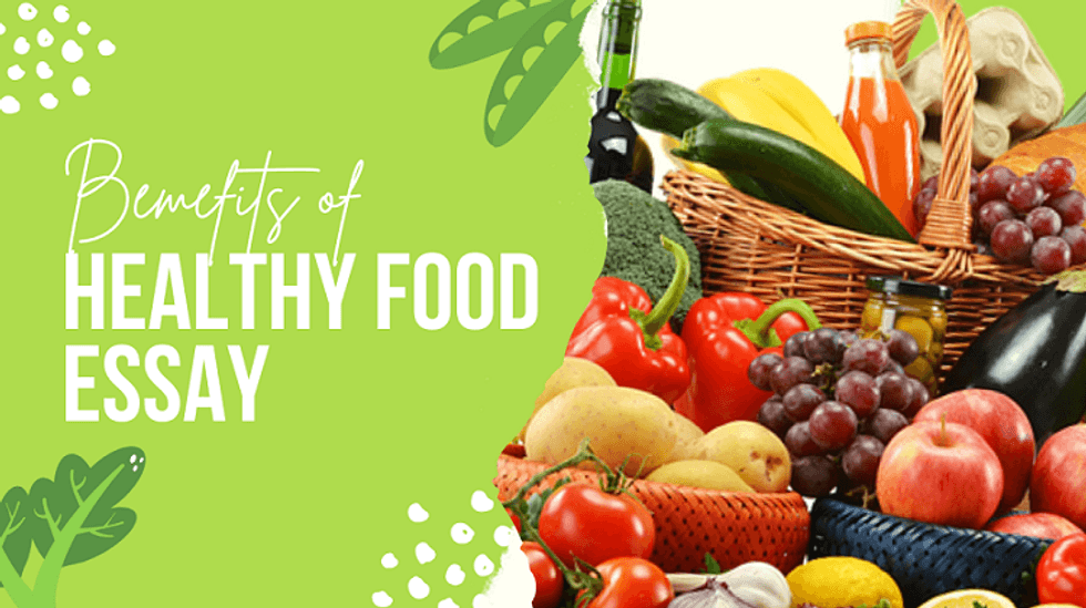 Benefits of Healthy Food Essay | The Odyssey Online