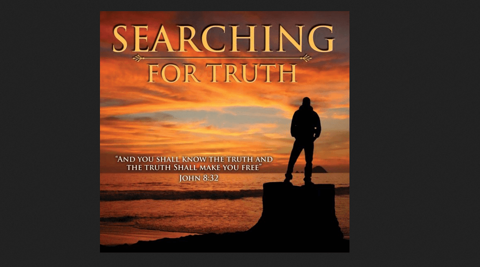 Searching For the Truth. | The Odyssey Online