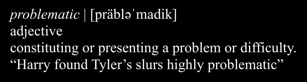 Why Calling Everything "Problematic" Is Problematic | The Odyssey Online